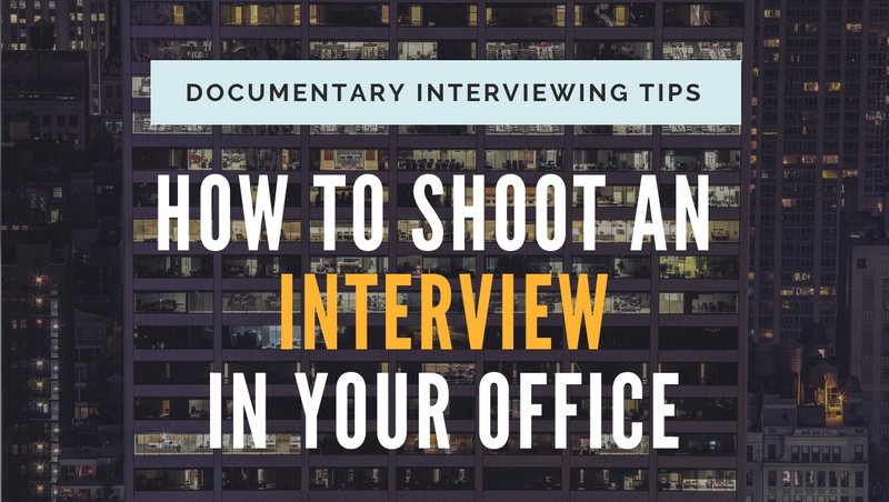 How to shoot an interview in your office