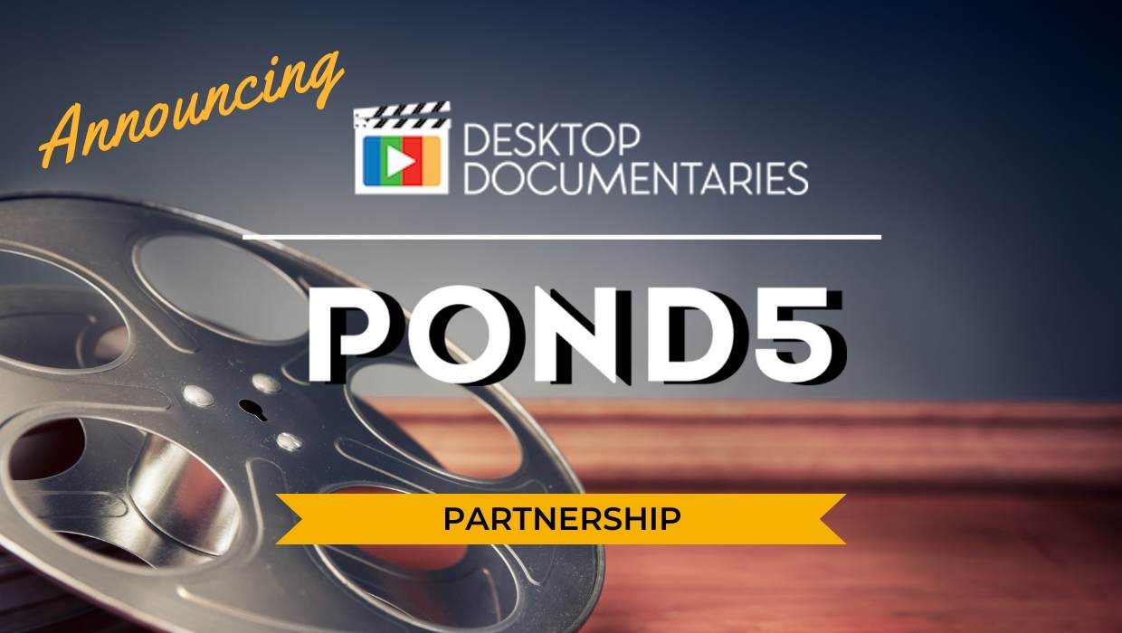 Desktop Documentaries Joins Forces with Pond5 To Support Filmmakers